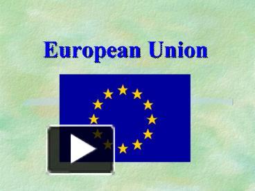 PPT – European Union PowerPoint presentation | free to view - id ...