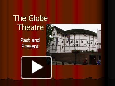 PPT – The Globe Theatre PowerPoint presentation | free to view - id ...