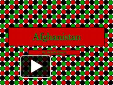 PPT – Afghanistan PowerPoint presentation | free to view - id: 1fb9f6-ZDc1Z