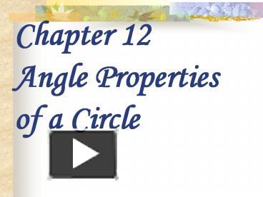 Chapter 12 Angle Properties of a Circle presentation | free to download