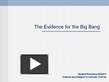 PPT – The Evidence for the Big Bang PowerPoint presentation | free to ...