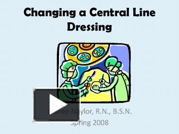 Changing a Central Line Dressing presentation | free to view