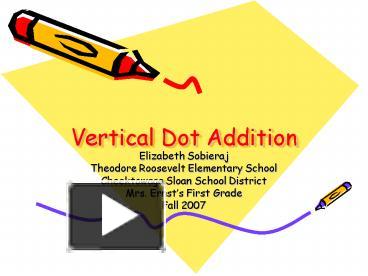 Vertical Dot Addition presentation | free to view