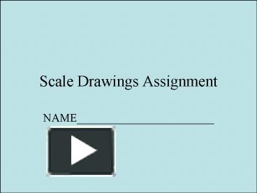 PPT – Scale Drawings Assignment PowerPoint presentation | free to view ...