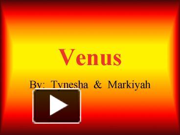 PPT – Venus PowerPoint presentation | free to view - id: 1feafe-ZDc1Z