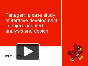 Tanager: a case study of iterative development in objectoriented analysis and design ...