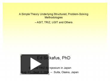A Simple Theory Underlying Structured, Problem-Solving Methodologies presentation | free to download