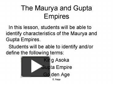 The Maurya and Gupta Empires presentation | free to view