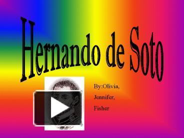 PPT – Hernando de Soto PowerPoint presentation | free to view - id ...