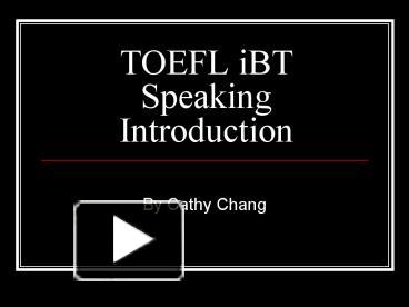TOEFL iBT Speaking Introduction presentation | free to download