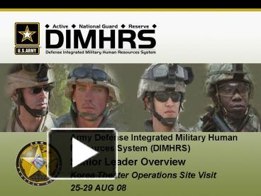 PPT – Army Defense Integrated Military Human Resources System (DIMHRS) PowerPoint presentation ...