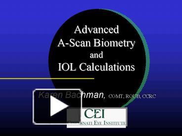 Advanced AScan Biometry and IOL Calculations presentation | free to view