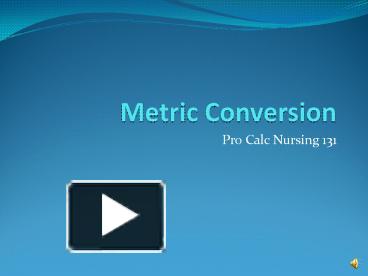 Metric Conversion presentation | free to view