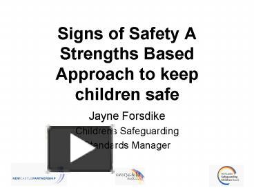 PPT – Signs of Safety A Strengths Based Approach to keep children safe ...