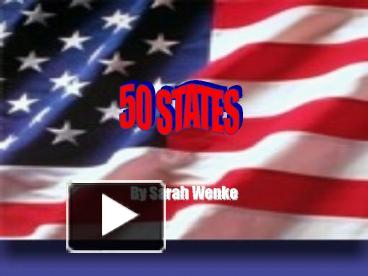 PPT – 50 STATES PowerPoint presentation | free to view - id: 203f7-YTA3N