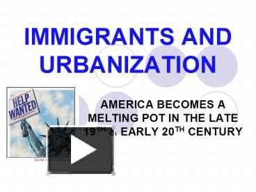 PPT – IMMIGRANTS AND URBANIZATION PowerPoint presentation | free to ...