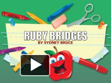 RUBY BRIDGES presentation | free to view