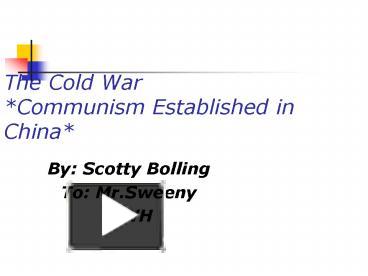 PPT – The Cold War Communism Established in China PowerPoint ...