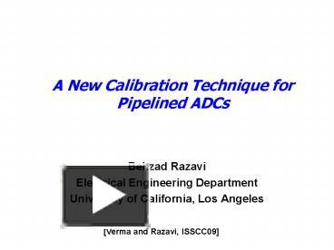 PPT – A New Calibration Technique for Pipelined ADCs PowerPoint presentation | free to view - id ...