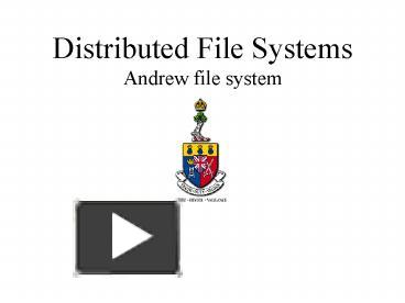 Distributed File Systems Andrew file system presentation | free to view