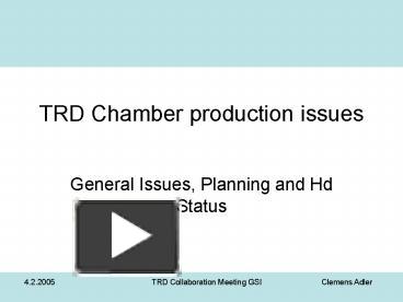 PPT – TRD Collaboration Meeting GSI Clemens Adler PowerPoint presentation | free to view - id ...