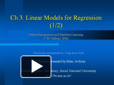 Ch 3. Linear Models for Regression (1/2) Pattern Recognition and Machine Learning, C. M. Bishop ...