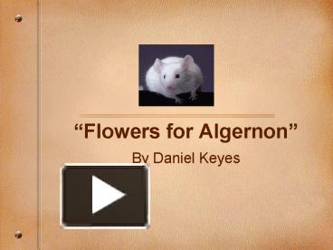 Flowers for Algernon presentation | free to view
