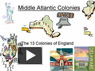 PPT – Middle Atlantic Colonies PowerPoint presentation | free to view ...