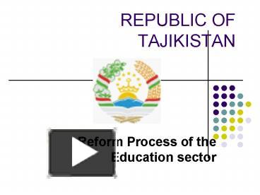 PPT – REPUBLIC OF TAJIKISTAN PowerPoint presentation | free to view ...