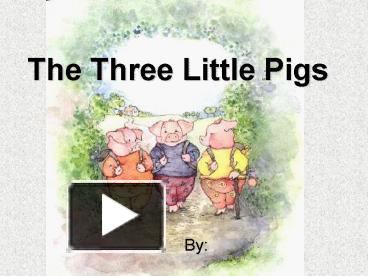 The Three Little Pigs presentation | free to view