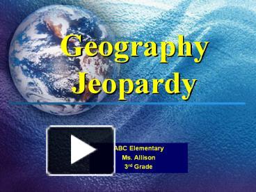 Geography Jeopardy presentation | free to view