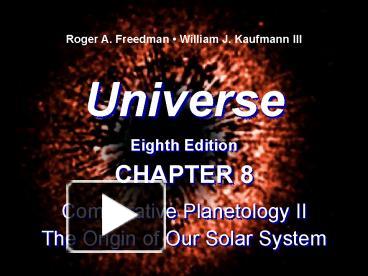 PPT – Universe 8e Lecture Chapter 8 Origin of Our Solar System ...