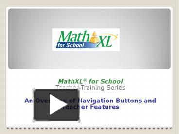 PPT – MathXL for School PowerPoint presentation | free to download - id ...