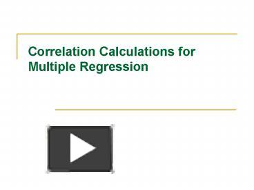 Correlation Calculations for Multiple Regression presentation | free to view