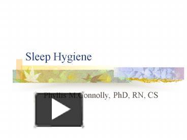 Sleep Hygiene presentation | free to view