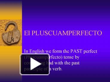 El PLUSCUAMPERFECTO presentation | free to view