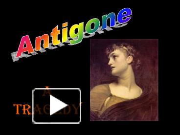 PPT – Antigone PowerPoint presentation | free to view - id: 20e40a-ZDc1Z