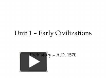 PPT – Unit 1 Early Civilizations PowerPoint presentation | free to view ...
