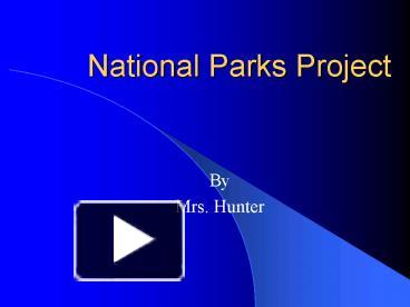 PPT – National Parks Project PowerPoint presentation | free to view ...