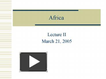PPT – Africa PowerPoint presentation | free to view - id: 20efe2-ZDc1Z