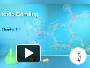 PPT – Ionic Bonding PowerPoint presentation | free to view - id: 20f5de ...