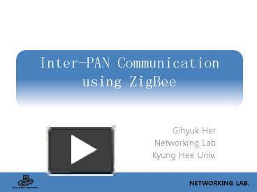 PPT – InterPAN Communication using ZigBee PowerPoint presentation | free to view - id: 20fe4d-ZDc1Z