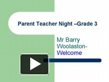 PPT – Parent Teacher Night Grade 3 PowerPoint presentation | free to ...