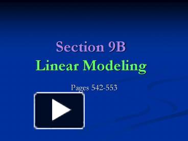 PPT – Section 9B Linear Modeling PowerPoint presentation | free to view - id: 2108e3-ZDc1Z