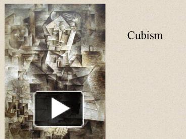 PPT – Cubism PowerPoint presentation | free to view - id: 211043-ZDc1Z