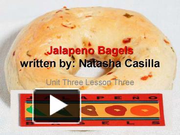 PPT – Jalapeno Bagels written by: Natasha Casilla PowerPoint ...