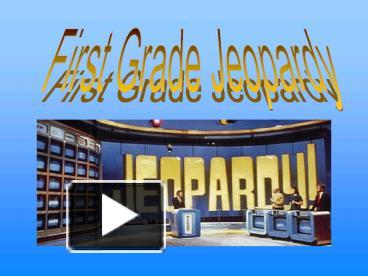 First Grade Jeopardy presentation | free to view