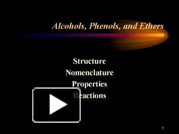 Alcohols, Phenols, and Ethers presentation | free to view