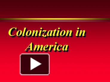 PPT – Colonization in America PowerPoint presentation | free to view ...