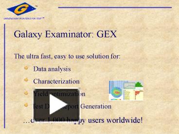 PPT – Galaxy STDF Examinator - GEX PowerPoint presentation | free to view - id: 2141fa-ZDc1Z